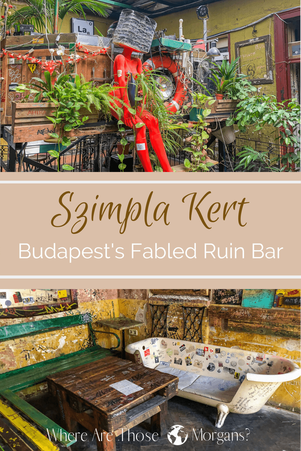 Szimpla Kert: Budapest's Flagship Ruin Bar – Where Are Those Morgans