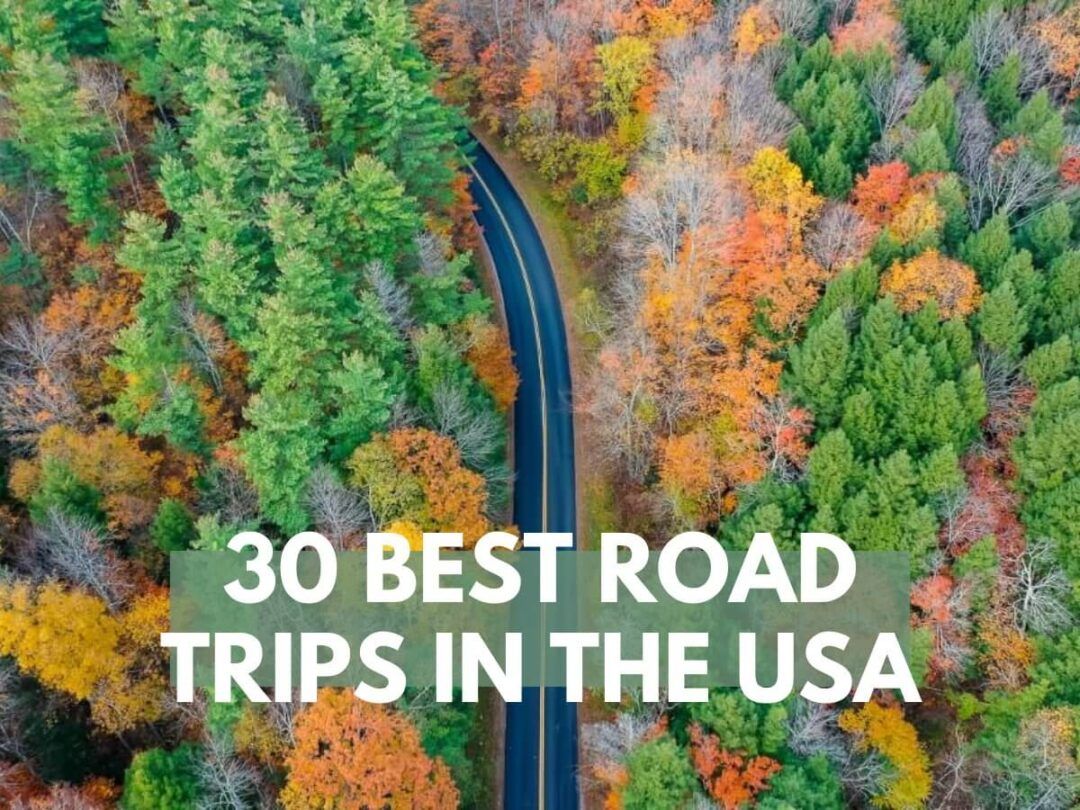 30 Awesome Road Trips In USA: Most Scenic Drives In America