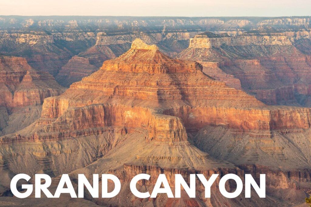 First Time In Grand Canyon: Ultimate Travel Guide