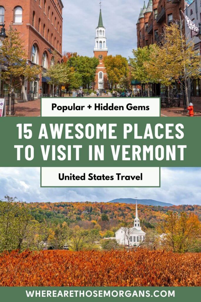 15 Picturesque Places To Visit In Vermont